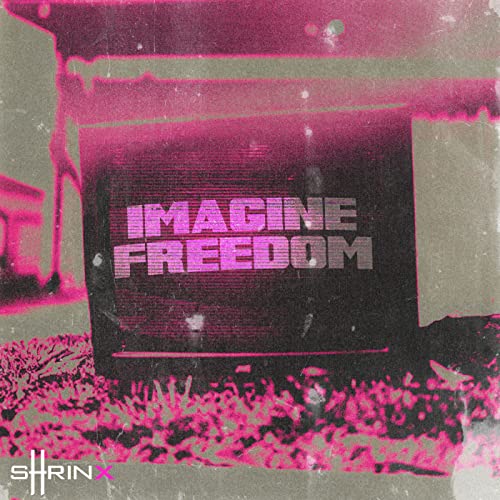 Écouter Imagine Freedom par The Shrinx sur Amazon Music Unlimited