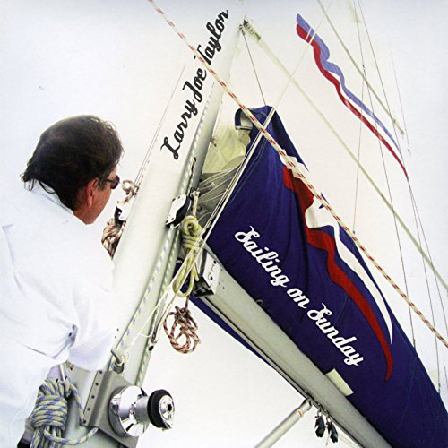 Amazon.com: Sailing on Sunday : Larry Joe Taylor: Digital Music