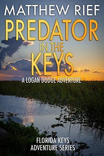 Predator in the Keys: A Logan Dodge Adventure (Florida Keys Adventure ...
