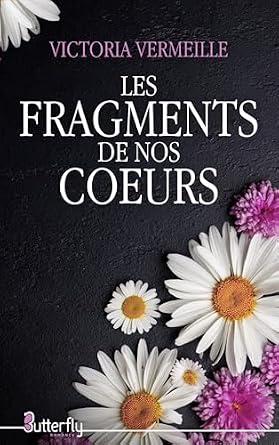 Les fragments de nos coeurs eBook : Vermeille, Victoria: Amazon.fr ...