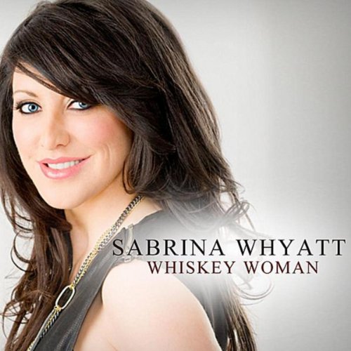 Play Whiskey Woman by Sabrina Whyatt on Amazon Music
