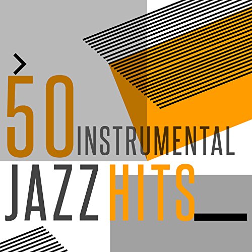 50 Instrumental Jazz Hits by Instrumental Jazz, Instrumental Music ...