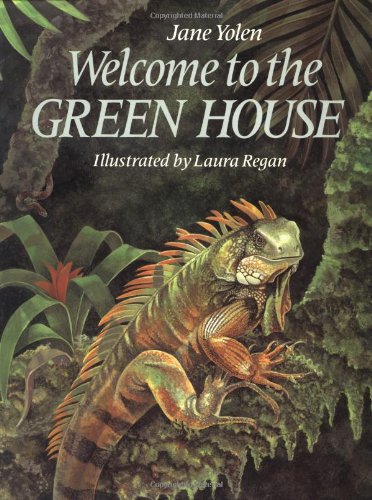 Welcome to the Green House: Jane Yolen, Laura Regan: 9780399223358 ...