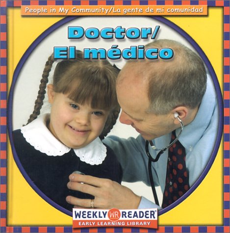 Doctor/El Medico (People in My Community/LA Gente De Mi Comunidad ...