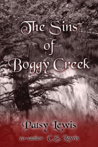 The Sins of Boggy Creek: Lewis, Patsy: 9781413703177: Amazon.com: Books