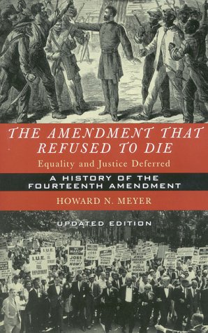 The Amendment that Refused to Die: Equality and Justice Deferred: The ...