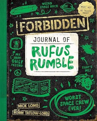 Forbidden Journal of Rufus Rumble #1: Worst Space Crew Ever! (Volume 1 ...