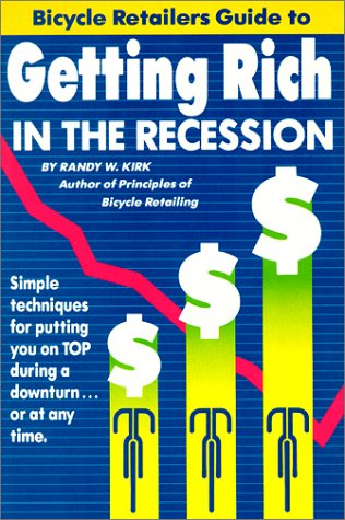 Getting Rich in the Recession: Simple Techniques for Putting You on Top ...