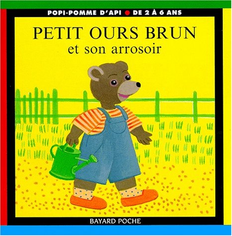 Amazon.com: Petit Ours Brun et son arrosoir: 9782227725409: Books