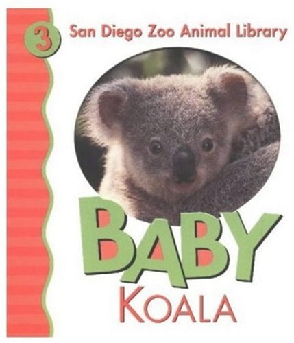 Baby Koala (San Diego Zoo Animal Library) [Board book]: Julie D ...