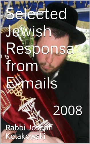 Rabbi Kolakowski - Selected Jewish Responsa from E-mails 2008 - Kindle ...