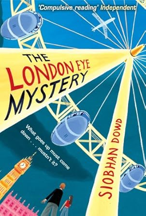 The London Eye Mystery: Amazon.co.uk: Dowd, Siobhan: 9781849920445: Books