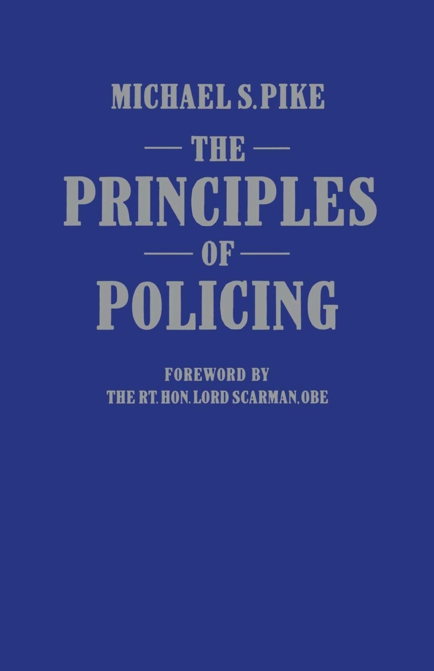 Amazon.com: The Principles of Policing: 9780333382455: Pike, M.: Books