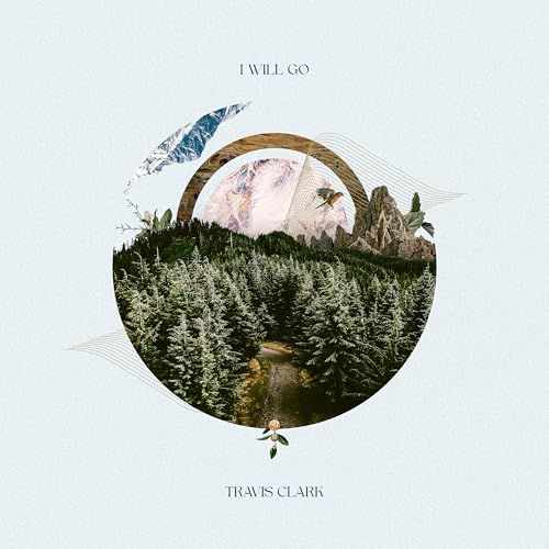 Amazon.com: I Will Go : Travis Clark: Digital Music