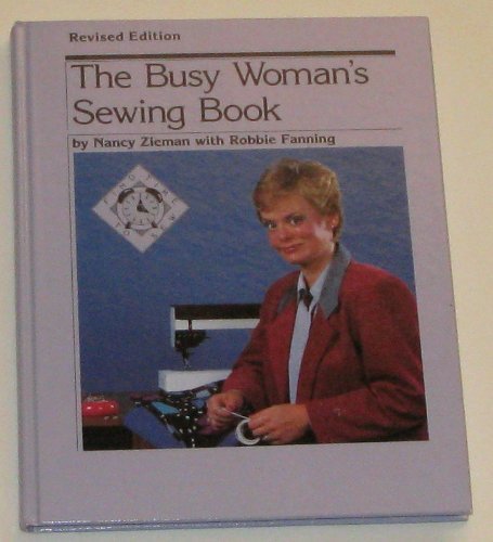 Busy Womans Sewing Book: Zieman, Nancy: 9780932086020: Amazon.com: Books