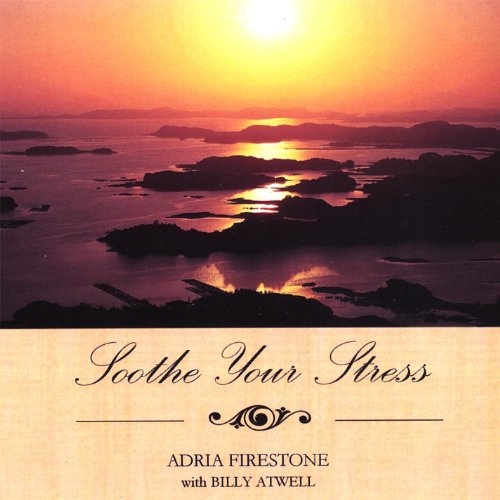 Play Soothe Your Stress by Adria Firestone With Billy Atwell on Amazon ...