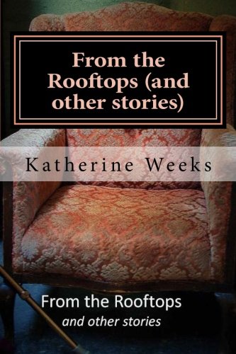 Buy From the Rooftops (and other stories) (Support) (Volume 5) Book ...