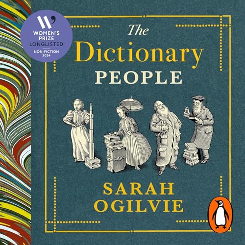 The Dictionary People: The Unsung Heroes Who Created the Oxford English ...