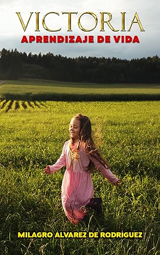 Amazon.com: VICTORIA: Aprendizaje de Vida (Spanish Edition) eBook ...