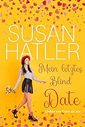 Wahrheit oder Date (Lieber ein Date als nie 2) eBook : Hatler, Susan ...