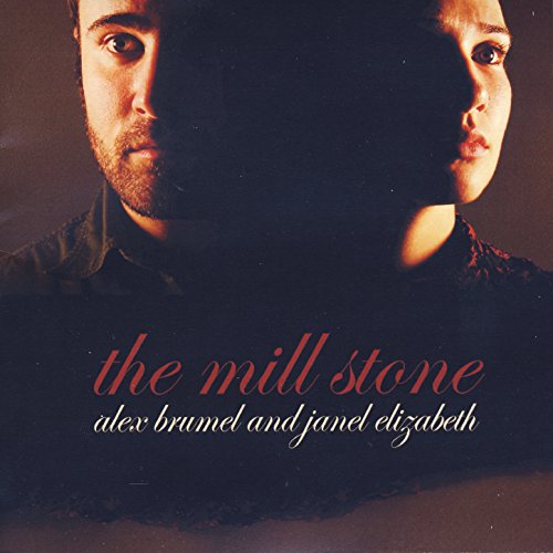 Play The Mill Stone by Alex Brumel & Janel Elizabeth on Amazon Music