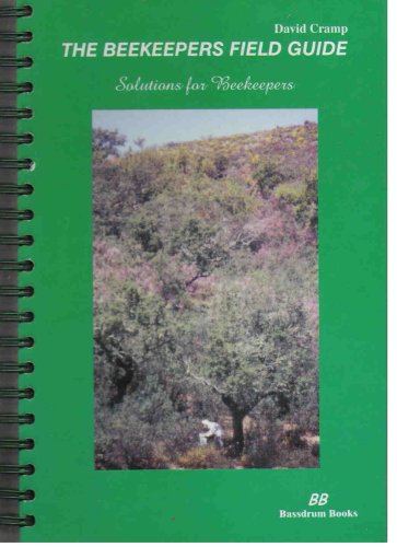 The Beekeepers Field Guide: Solutions for Beekeepers: David Cramp ...