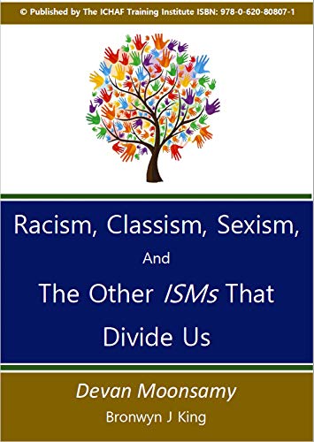 Racism, Classism, Sexism, And The Other ISMs That Divide Us (First ...