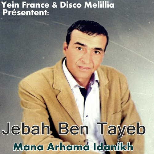Spiele Mana Arhama Idanikh von Jebah Ben Tayeb auf Amazon Music ab