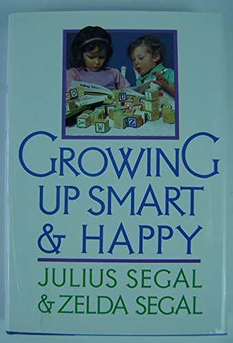 Growing Up Smart and Happy: Julius & Segall Zelda Segal: Amazon.com: Books