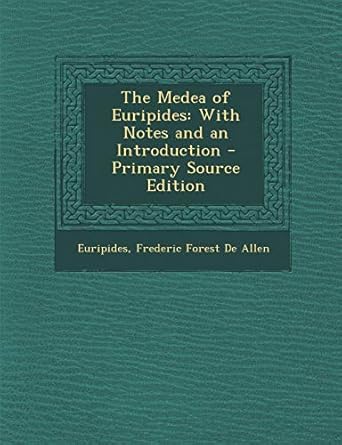 The Medea of Euripides: With Notes and an Introduction (Ancient Greek ...