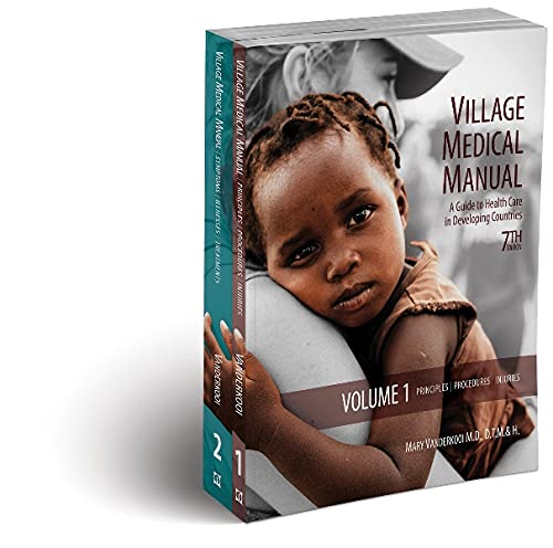 Village Medical Manual (7th edition): A Guide to Health Care in ...