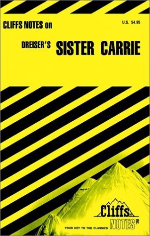 Dreiser's Sister Carrie (Cliffs Notes) by Frederick J. Balling (1967-10 ...