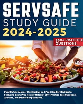 Servsafe Study Guide 2024-2025: Food Safety Manager Certification and Food Handler Certificate ...