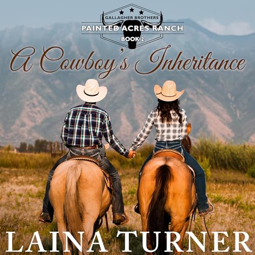 Amazon.com: A Cowboy's Inheritance: Gallagher Brothers Painted Acres ...