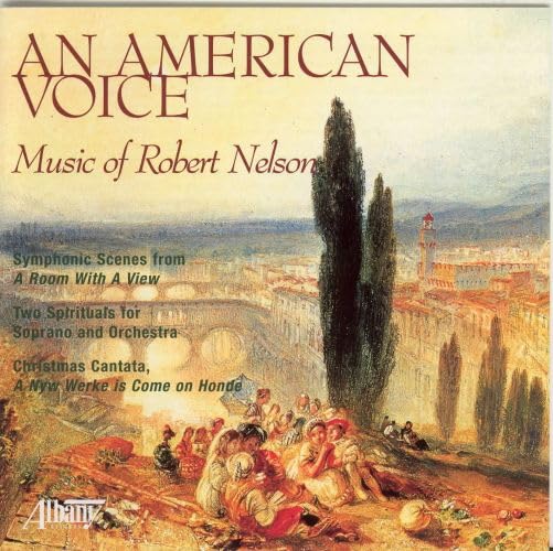 American Voice: Music of Robert Nelson : Various Artists, Nelson ...
