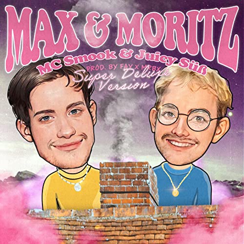 Amazon MusicでJuicy Süß & MC SmookのMax & Moritz (Super Deluxe Version)を再生する