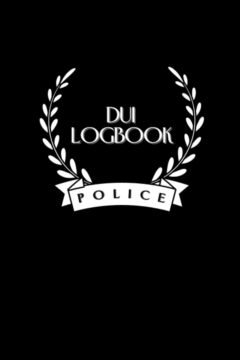 DUI Logbook with SFST guidelines: Drunk Under Influence (DUI) Test ...