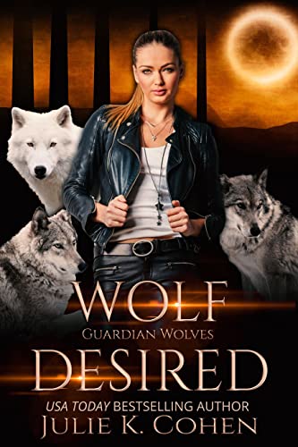 Wolf Desired: Fated Mates Shifter Romance (Guardian Wolves Book 1 ...