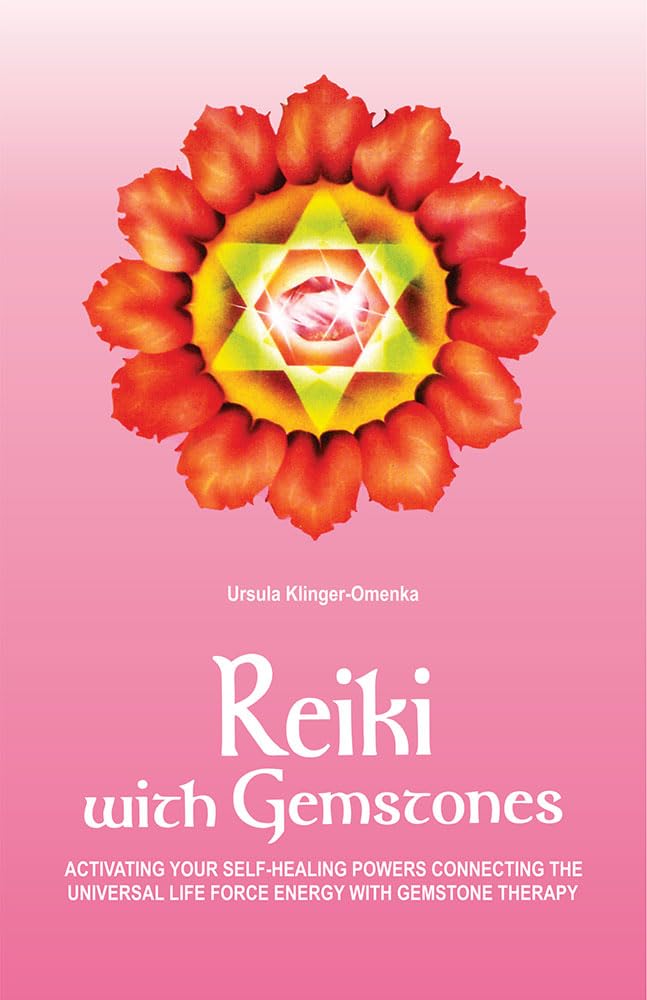 Reiki with Gemstones: Activating Your Self Healing Powers Connecting ...