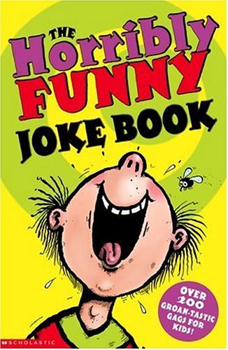 The Horribly Funny Joke Book: Chris C. Fisher Kay Woodward ...