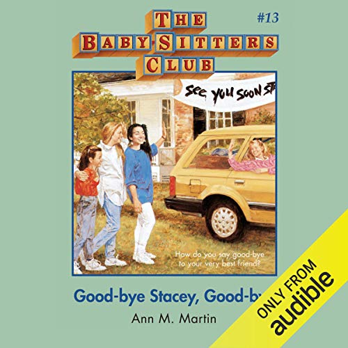 Amazon.com: Good-Bye Stacey, Good-Bye: The Baby-Sitters Club, Book 13 ...