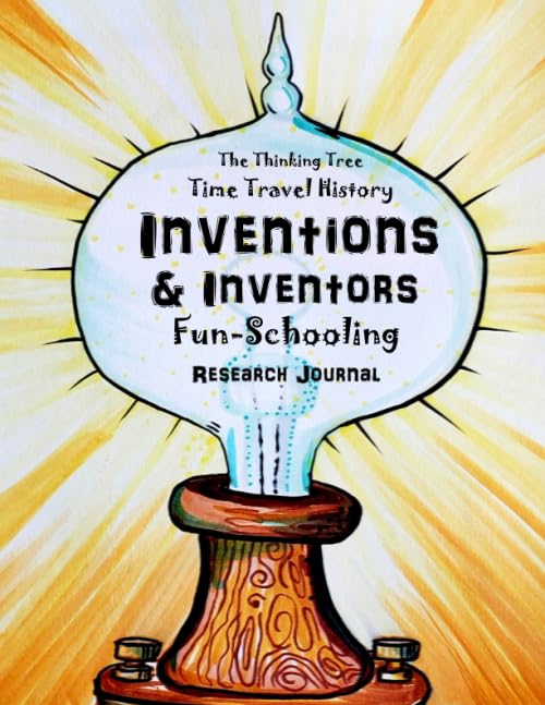 Inventions & Inventors - Time Travel History - Fun-Schooling Research ...