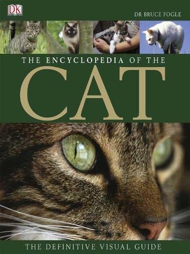 The Encyclopedia of the Cat: The Definitive Visual Guide : Fogle, Bruce ...