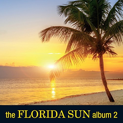 Play Florida Sun Album 2 by Florida Sun on Amazon Music
