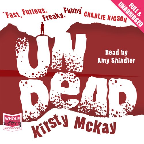 Undead (Audio Download): Kirsty McKay, Amy Shindler, W. F. Howes Ltd ...