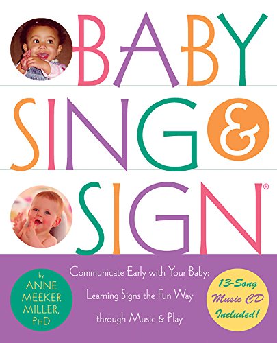 Baby Sing & Sign: Communicate Early with Your Baby, Learning Signs the ...