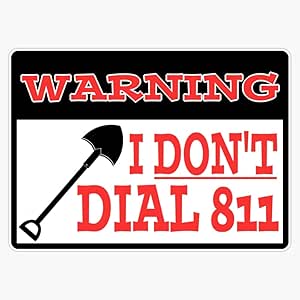 Amazon.com - Warning I Don'T Dial 811 Vinyl Sticker Waterproof Bumper ...