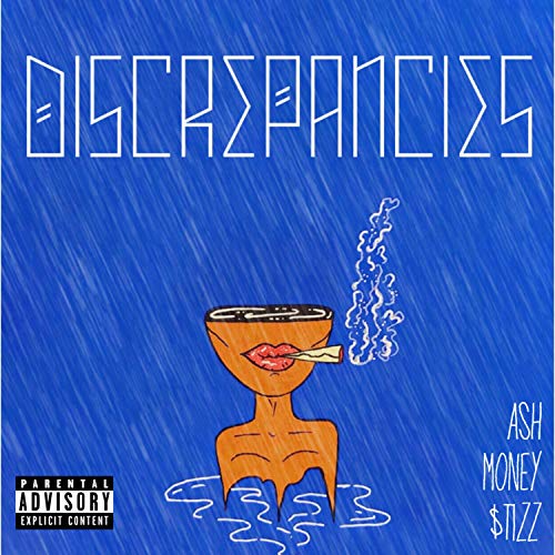 Amazon.co.jp: Discrepancies [Explicit] : Ashmoney$tizz: Digital Music