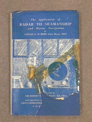 The Application of Radar to Seamanship and Marine Navigation: Amazon.co ...