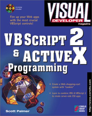 Visual Developer VBScript 2 & ActiveX Programming: Master the Art of ...